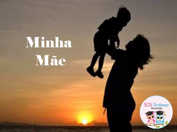 Minha mãe 2 - Texto - SOS Professor Atividades